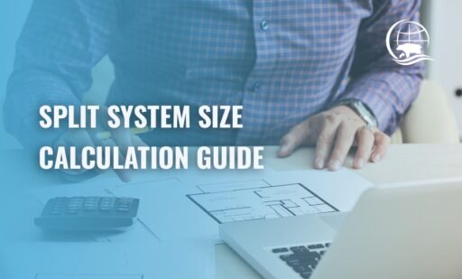 What Size Split System Do I Need? | Global Cool Air